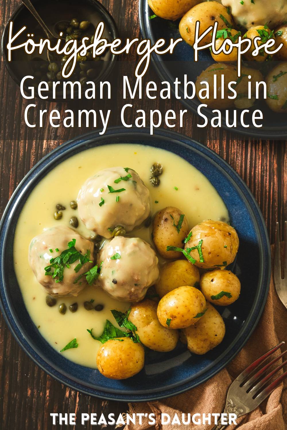 Königsberger Klopse: German Meatballs in Creamy Caper Sauce - The ...